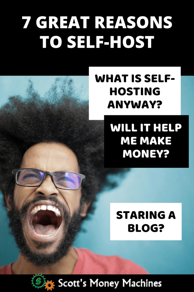 7 Reasons To Self-Host Your Blog (and make money)